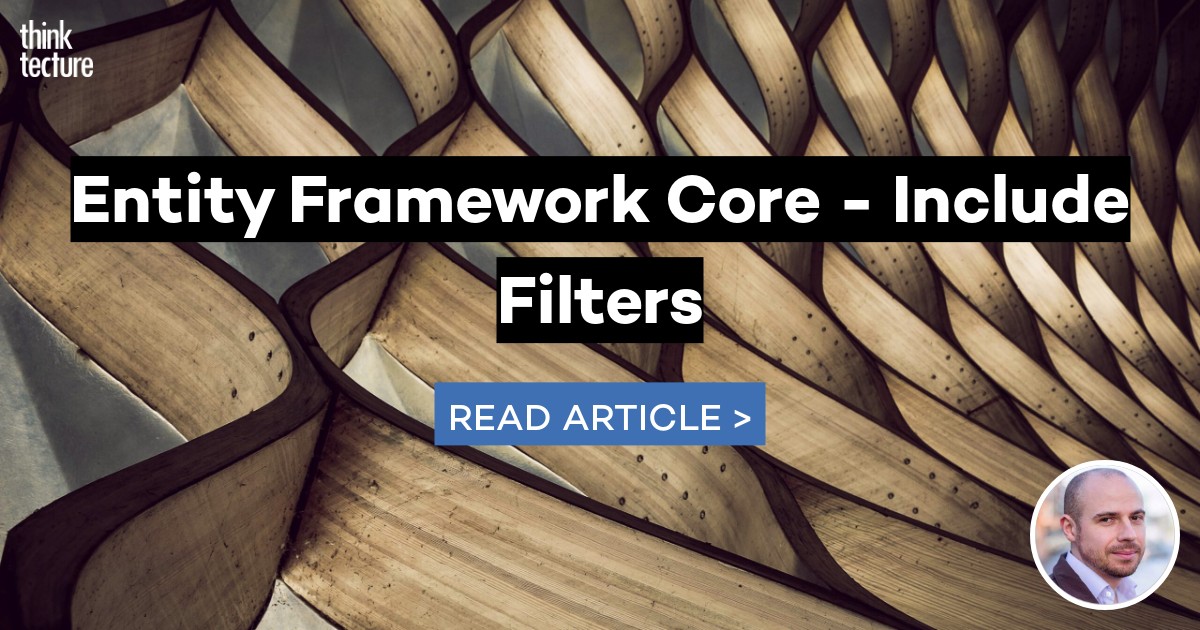 Entity Framework Core Include Filters Thinktecture Ag