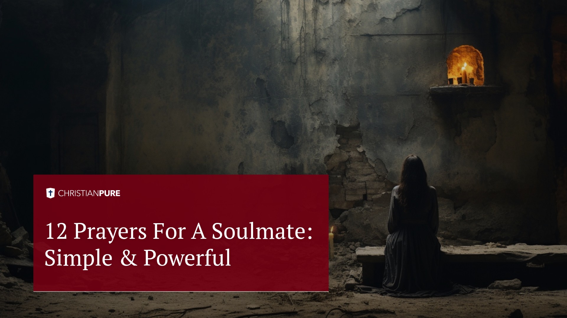 12 Prayers For A Soulmate: Simple & Powerful | Christian Pure