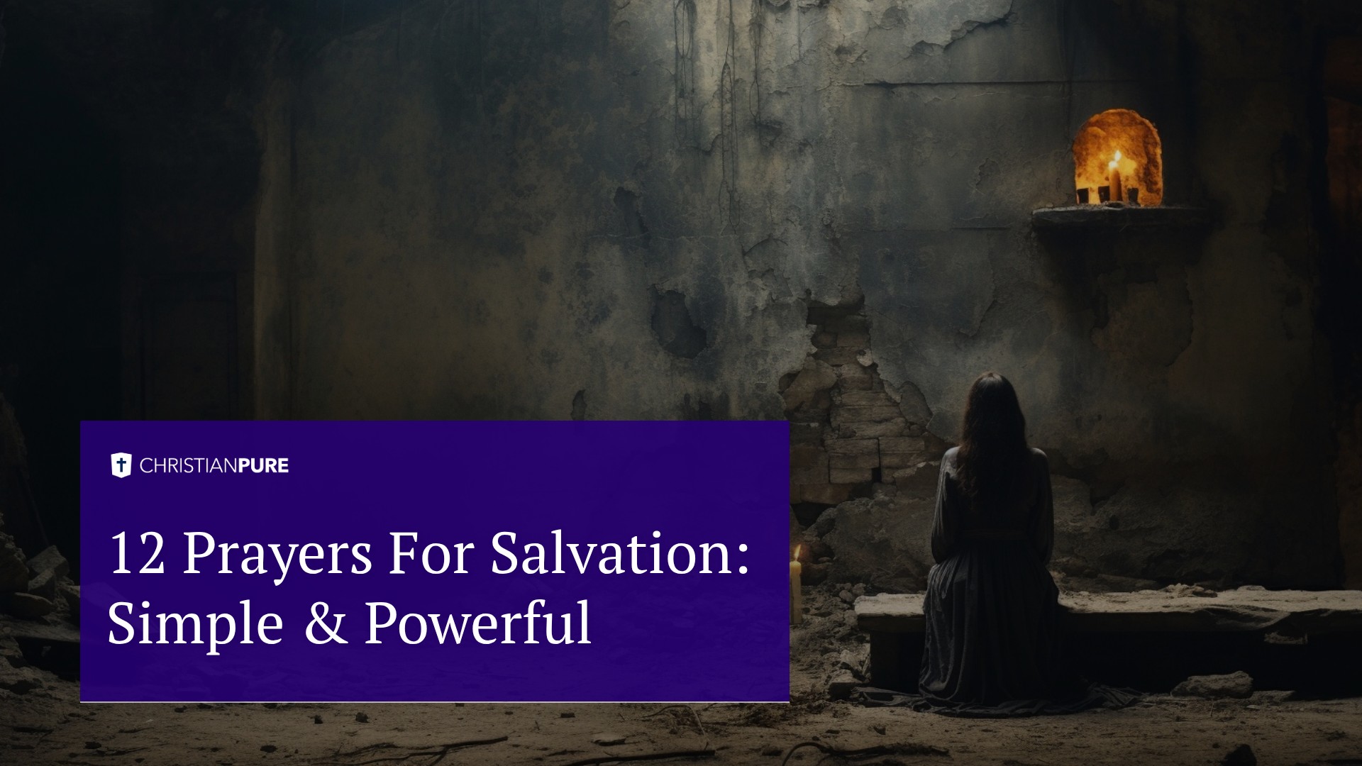 12 Prayers For Salvation: Simple & Powerful | Christian Pure