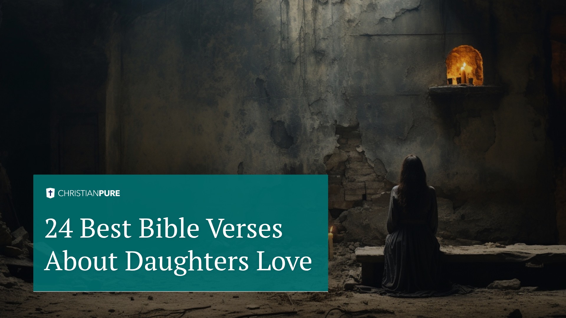 24 Best Bible Verses About Daughters Love | Christian Pure