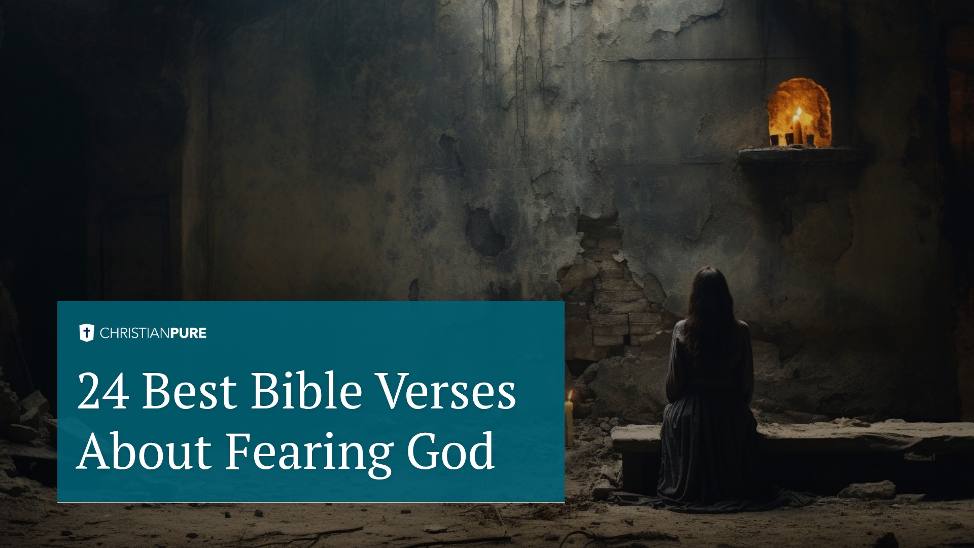 24 Best Bible Verses About Fearing God | Christian Pure