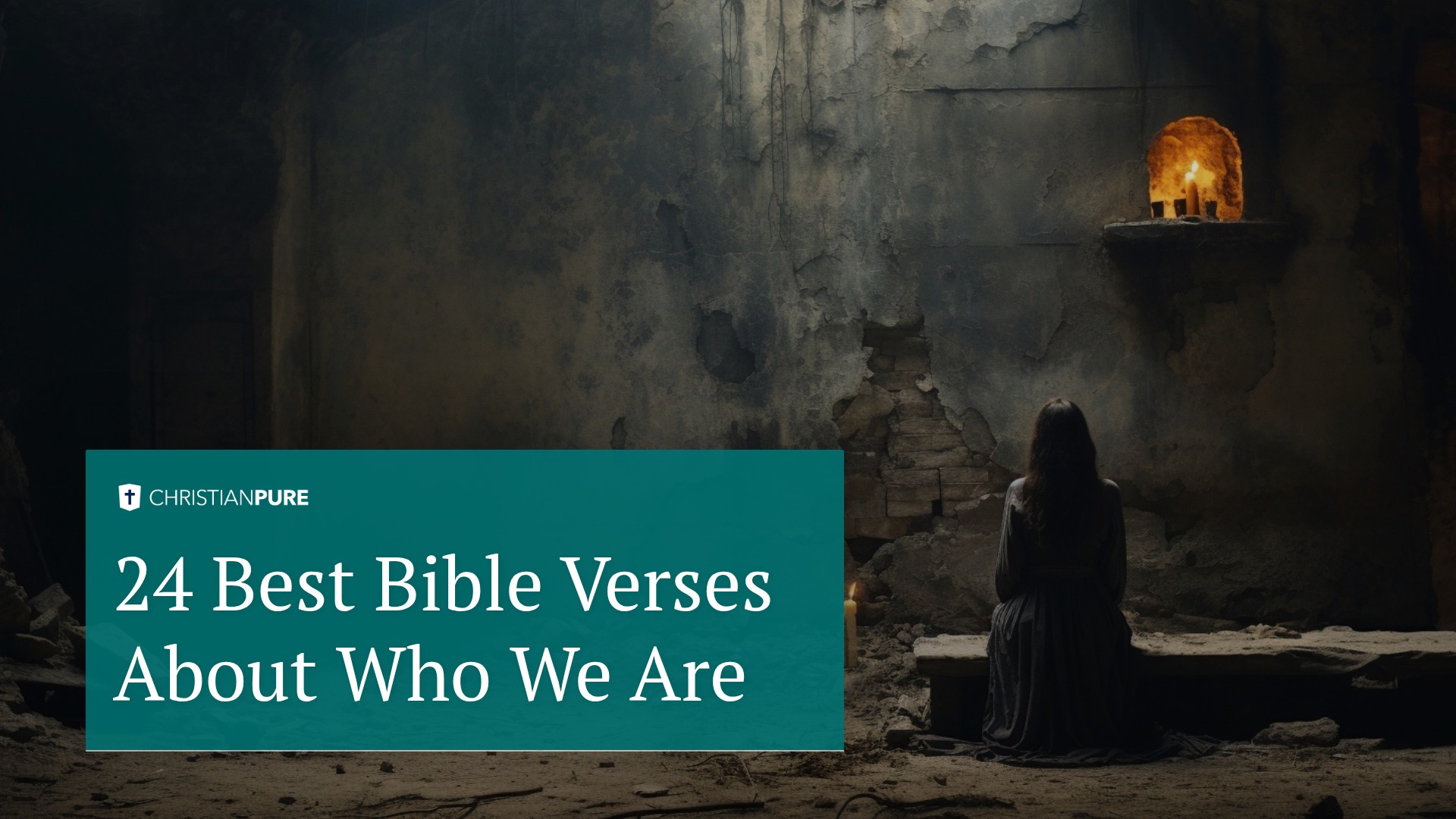 24 Best Bible Verses About Who We Are | Christian Pure